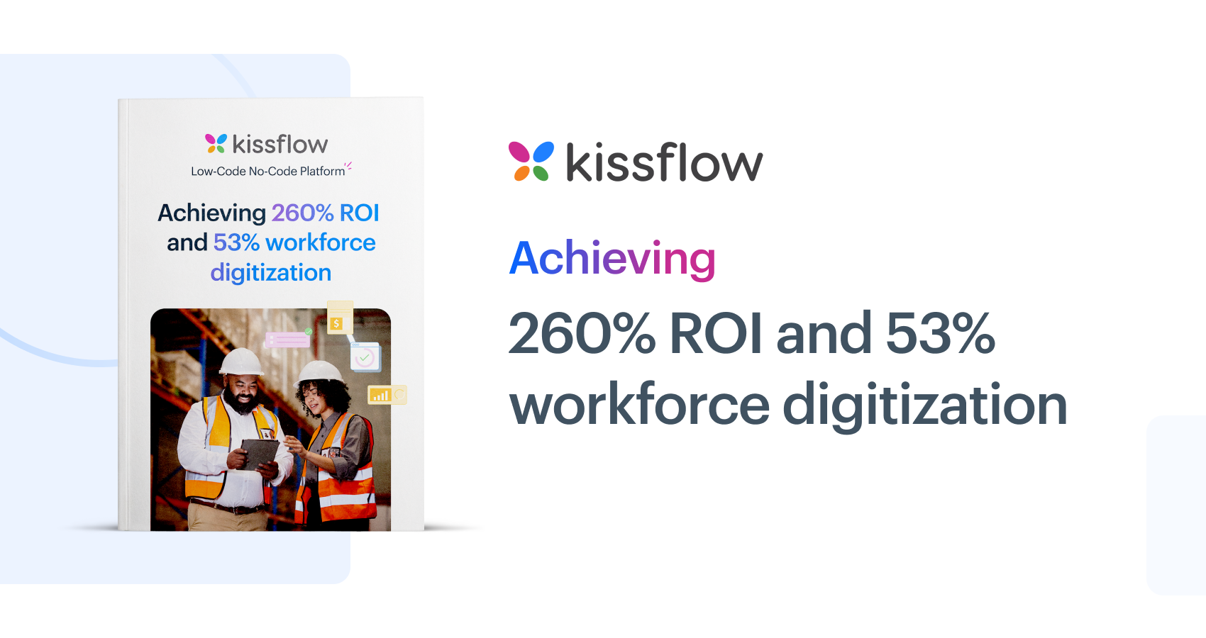 Kissflow Low-Code ROI Report & Insights